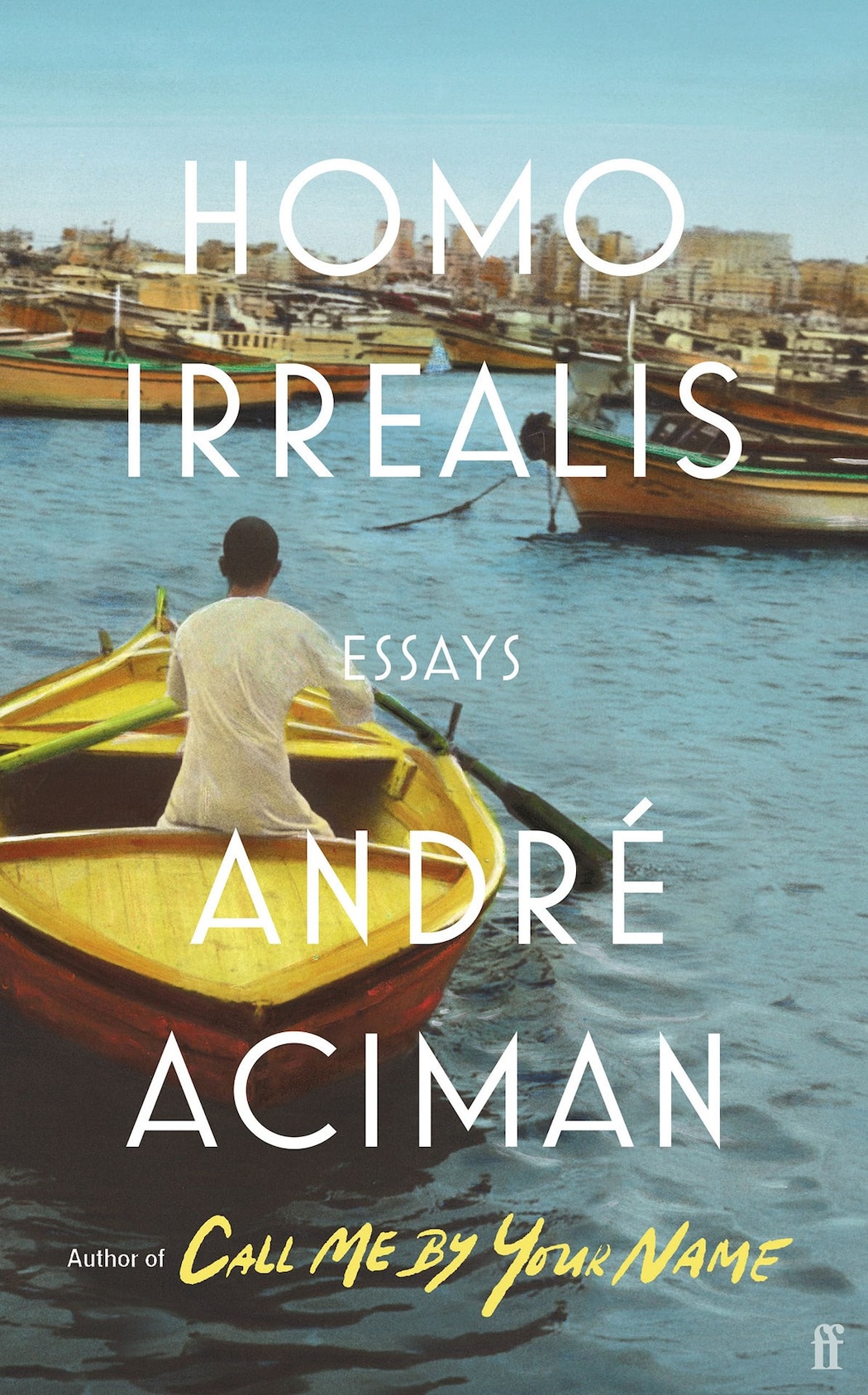 CMBYN Author André Aciman’s Books Are More Personal Than You Think ...