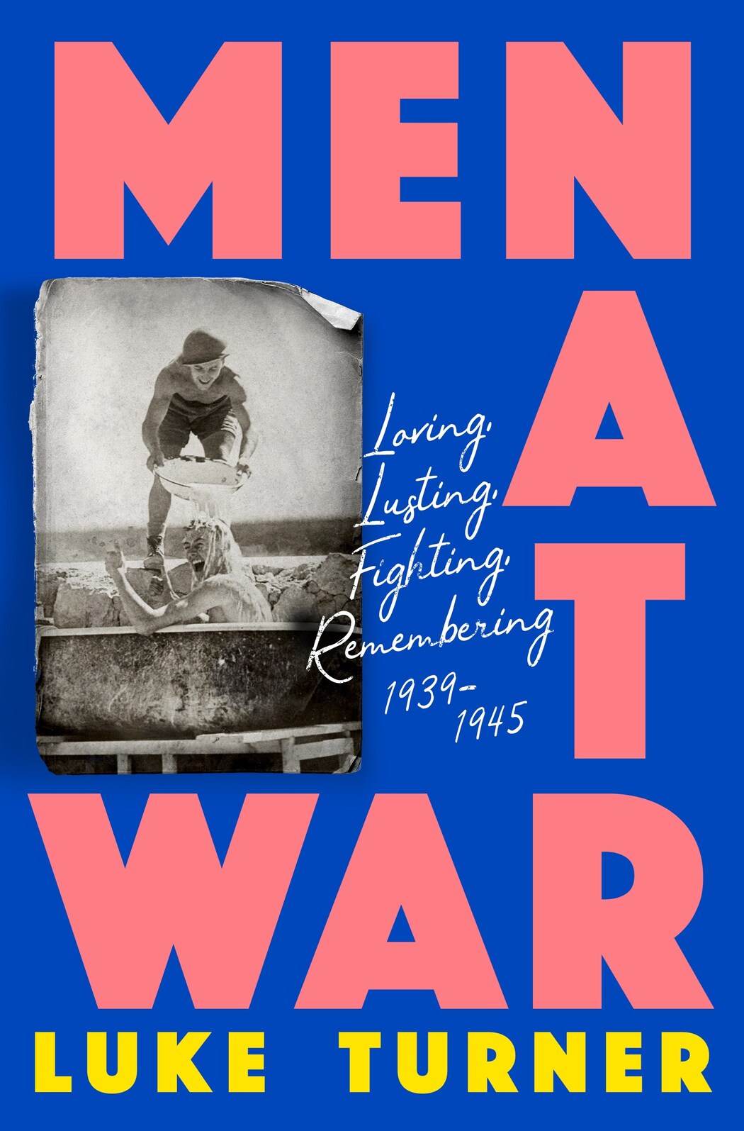 Luke Turner’s New Book Explores Sex and Sexuality in World War Two ...