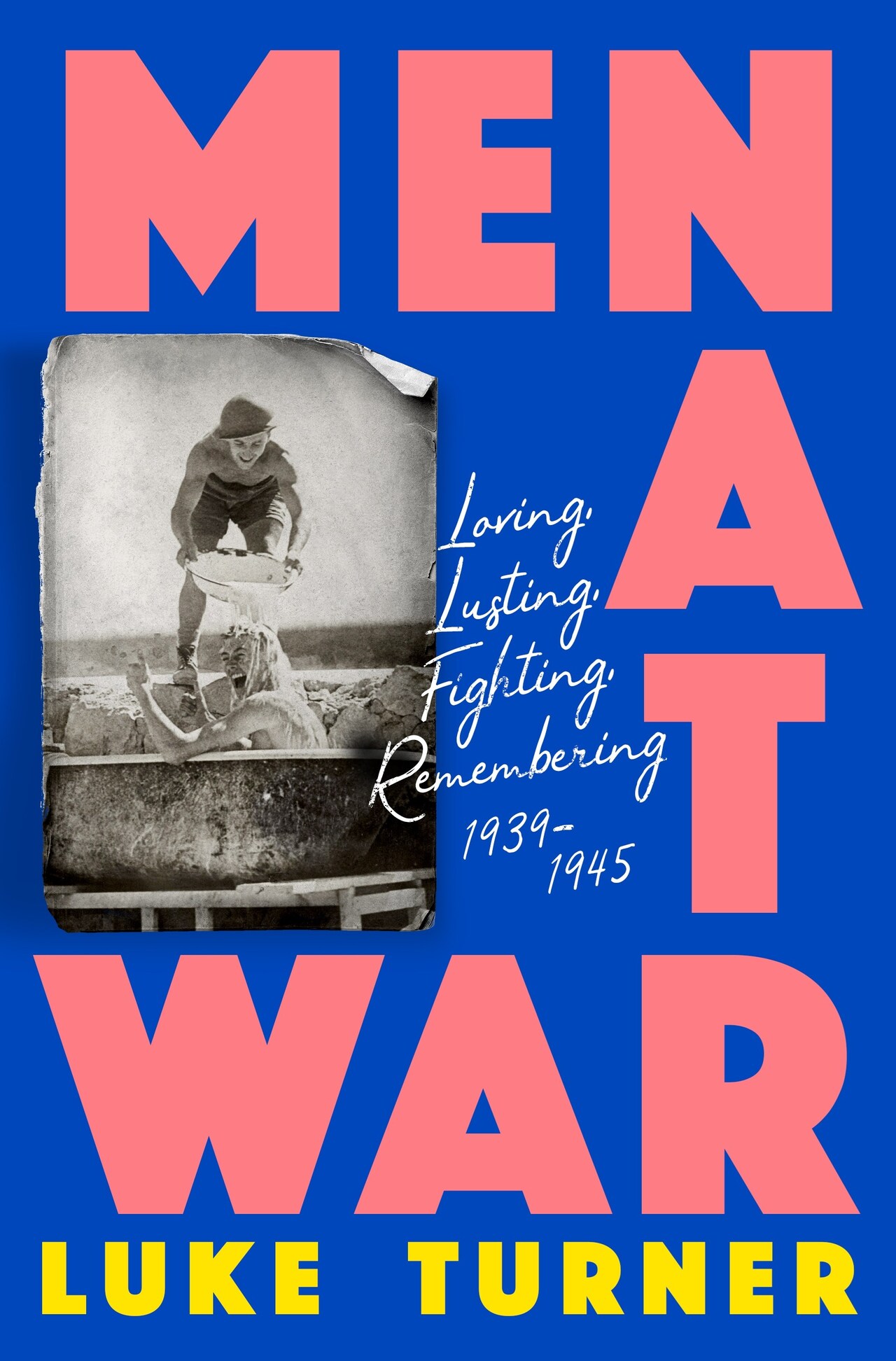 Luke Turner’s New Book Explores Sex and Sexuality in World War Two ...