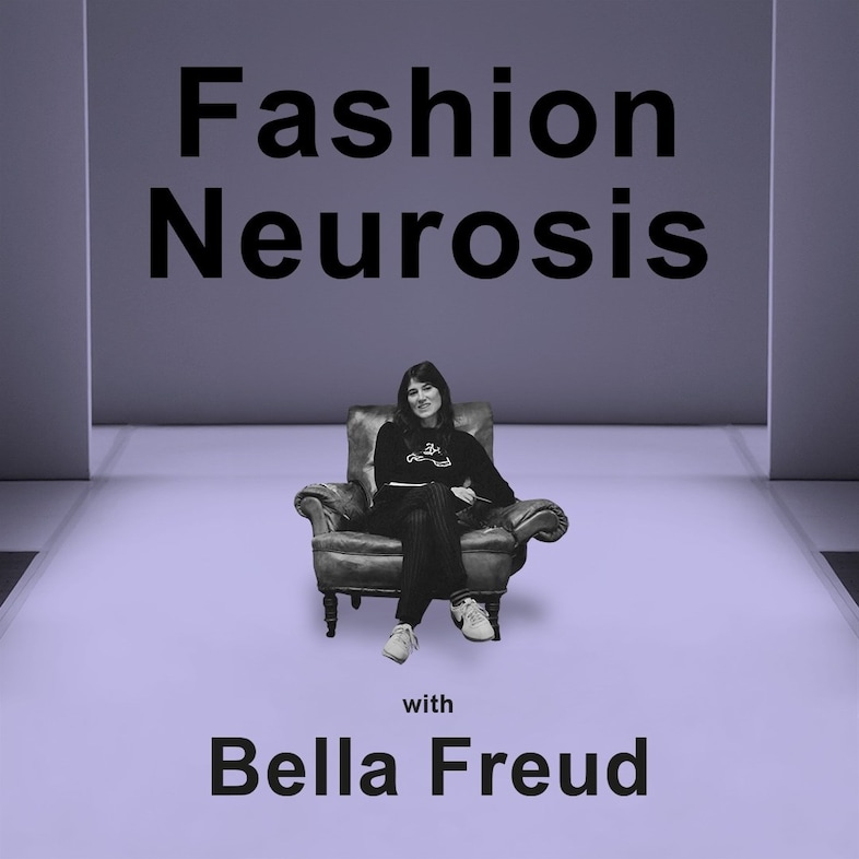 Bella Freud’s Intimate New Podcast Examines How Fashion Makes Us Feel ...